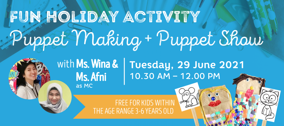 Fun Holiday Activity: Puppet Making + Puppet Show - BINUS SCHOOL Serpong