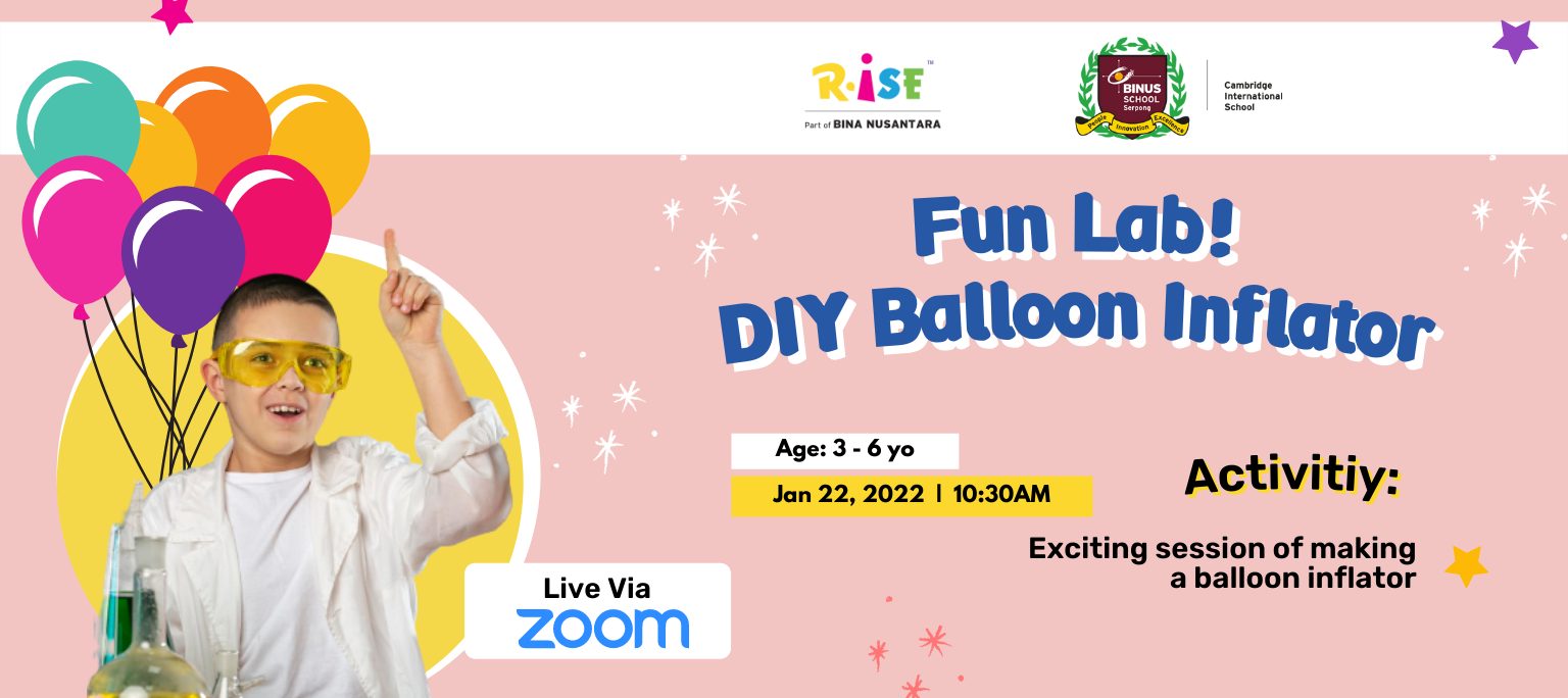 FUN LAB: DIY BALLOON INFLATOR - BINUS SCHOOL Serpong