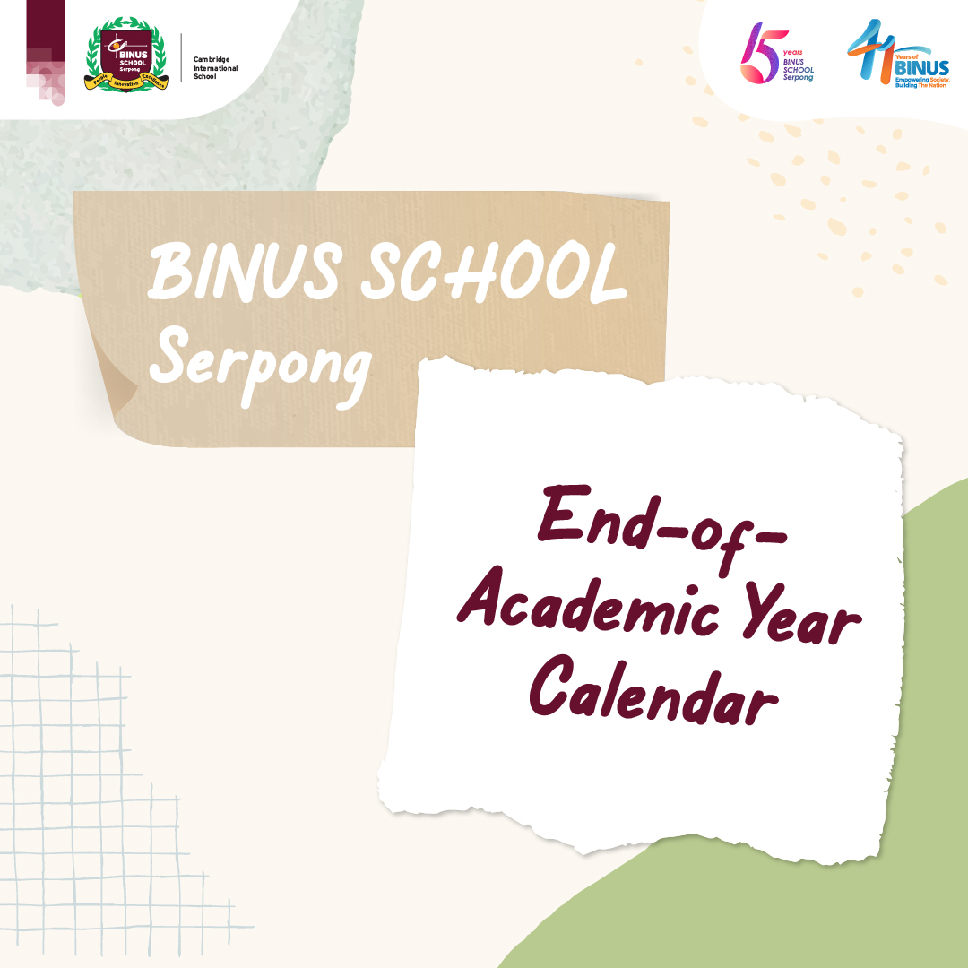 End-of-Academic Year Calender BINUS SCHOOL Serpong 22/23 - BINUS SCHOOL ...