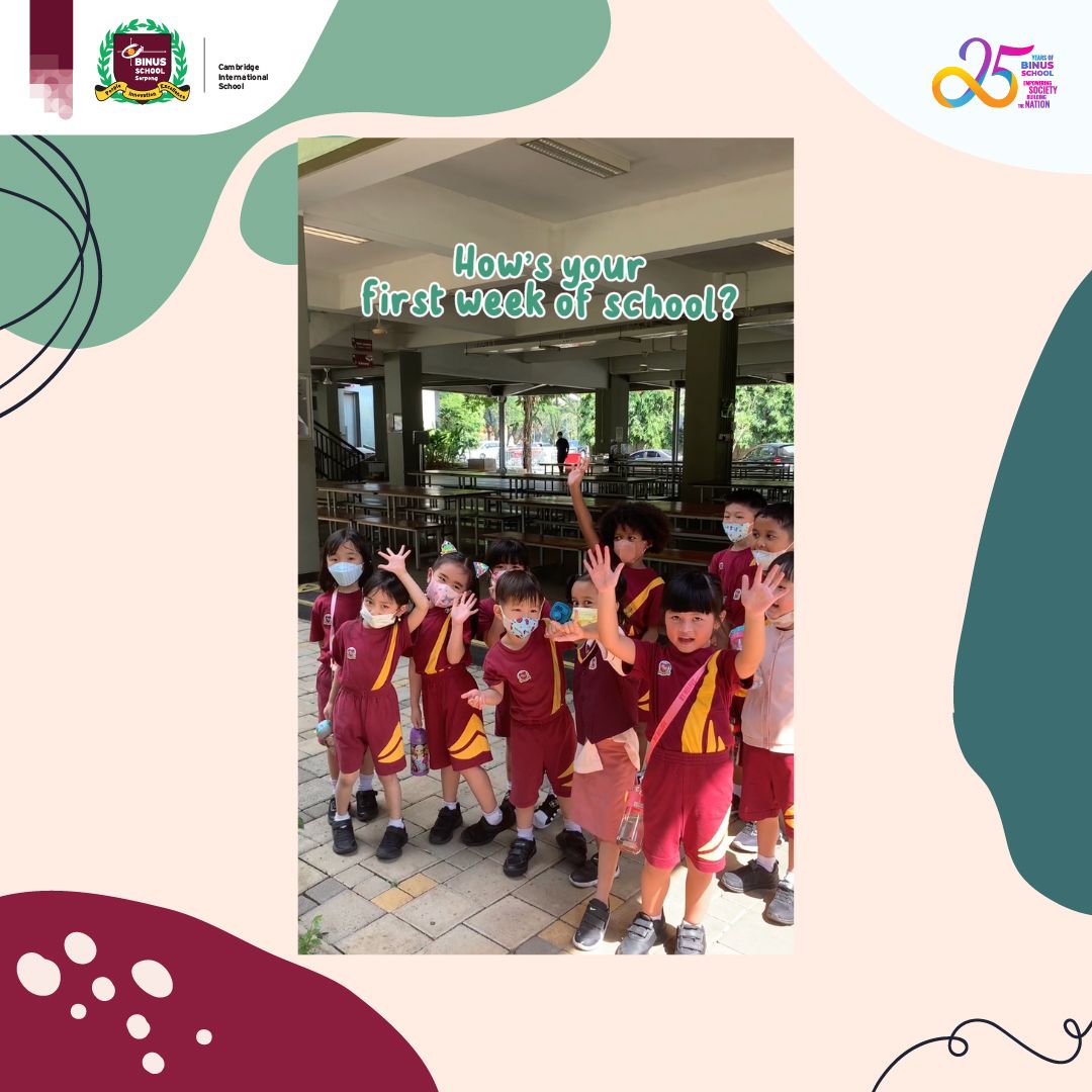 First Week of School at BINUS SCHOOL Serpong | ECY & EL Edition - BINUS ...